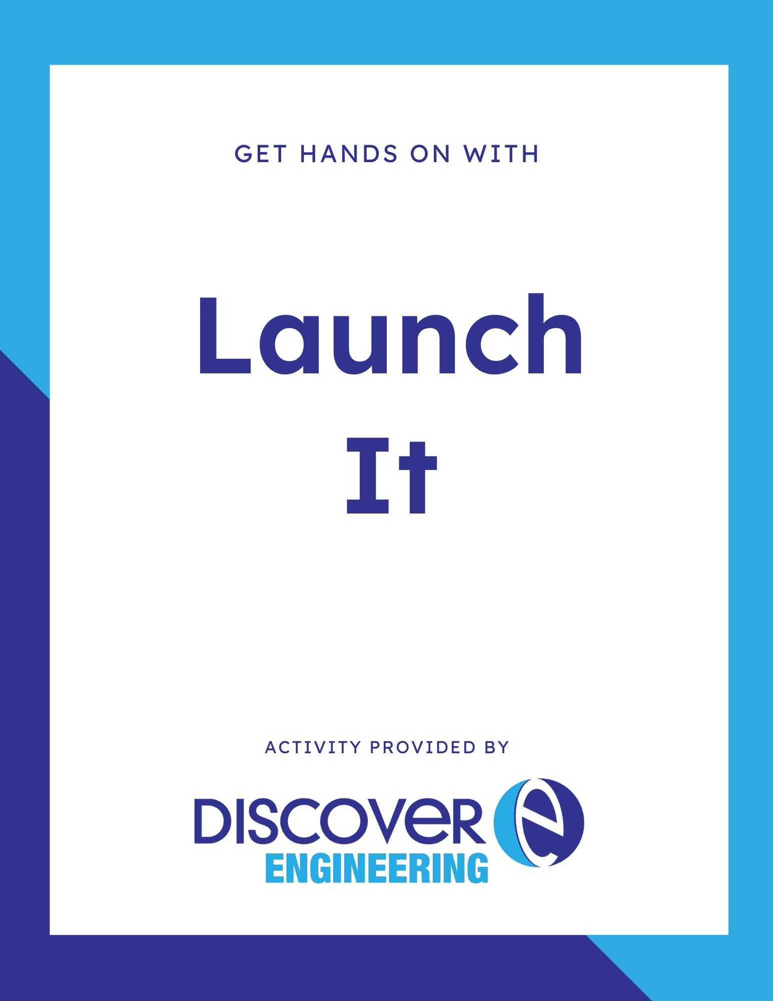 Launch It Small Sign - DiscoverE